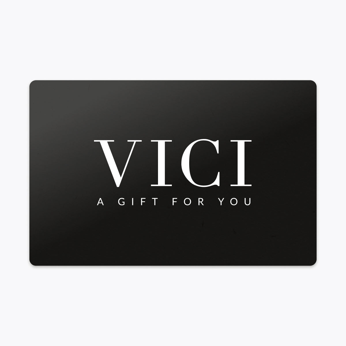 E-Gift Card – VICI